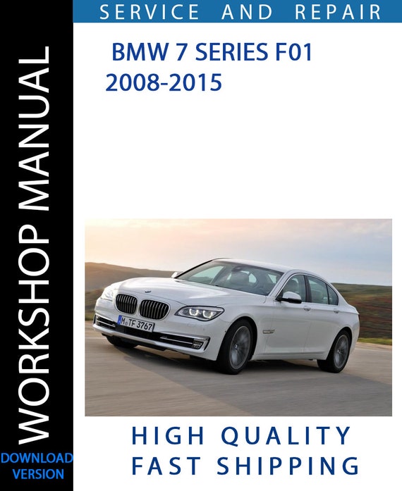BMW 7 SERIES F01 2008-2015 Service Repair Workshop Manual | Instant ...