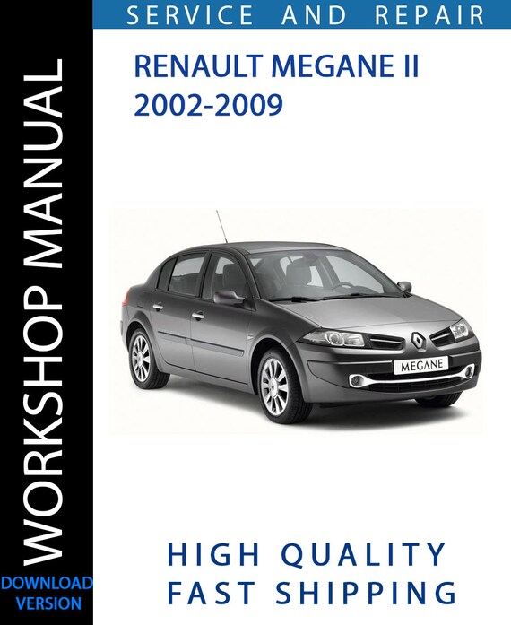 RENAULT MEGANE II 2002-2009 Service Repair Workshop Manual | Instant ...