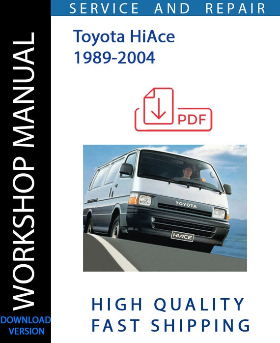 TOYOTA HIACE 1989-2004 Service Repair Workshop Manual | Instant Download – Cover Manuals