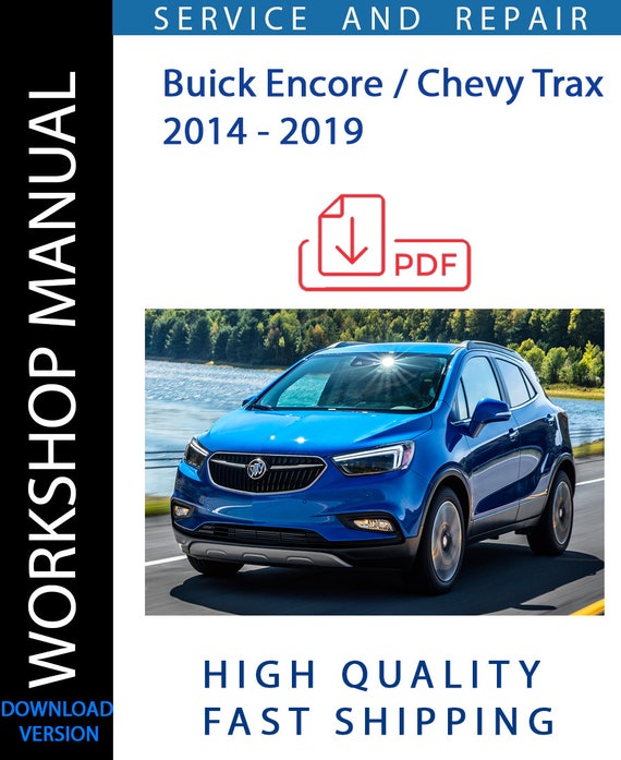 BUICK ENCORE - CHEVROLET TRACKER 2014-2019 Service Repair Workshop ...