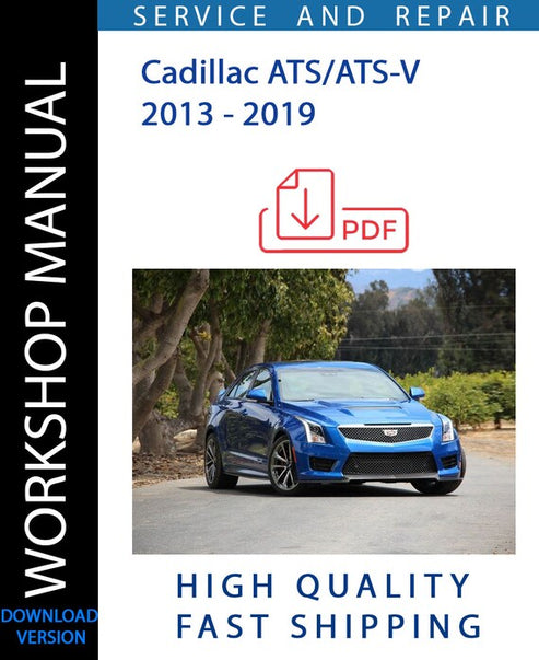 CADILLAC ATS-ATS-V 2013 - 2019 Service Repair Workshop Manual | Instant ...